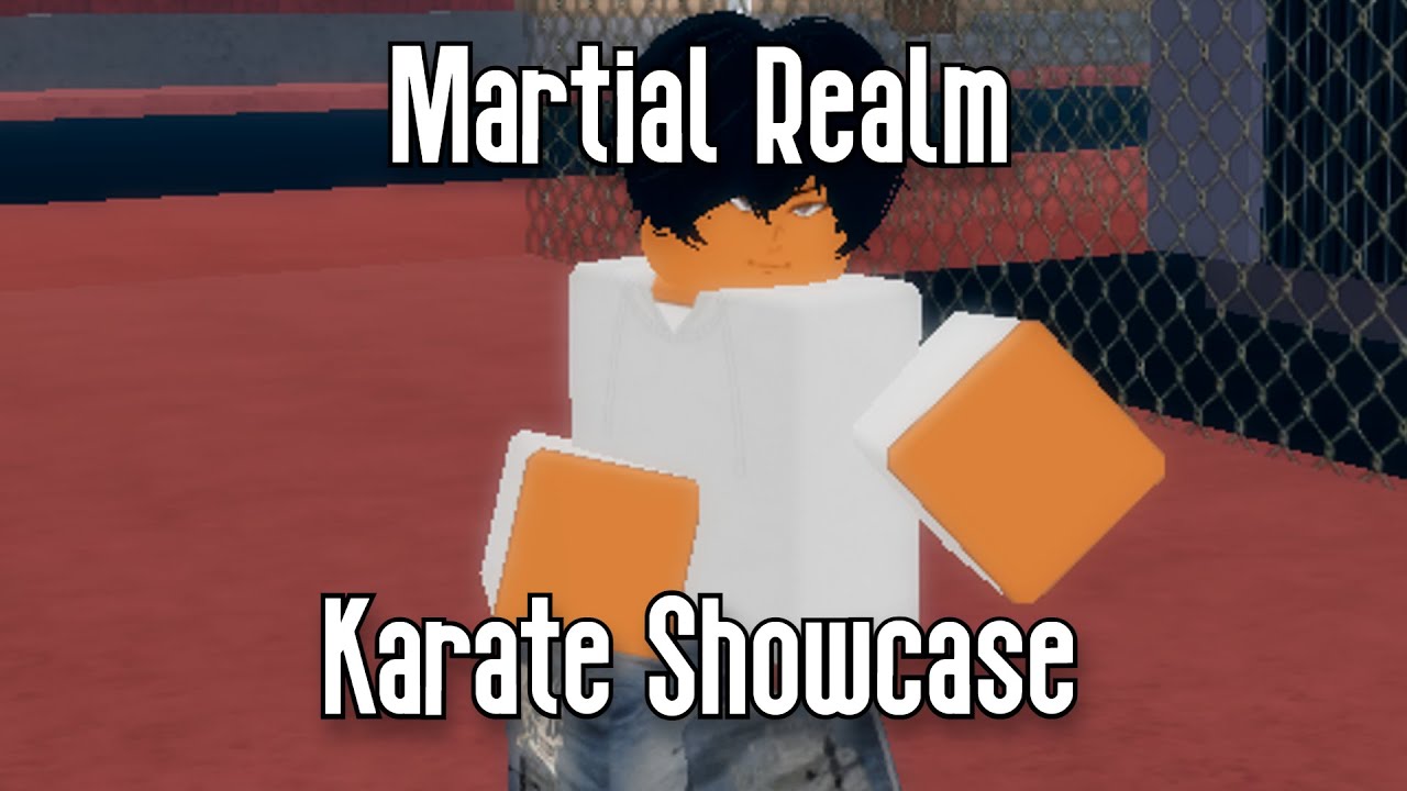 MARTIAL REALM - KARATE SHOWCASE - ROBLOX - YouTube