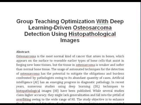 Group Teaching Optimization With Deep Learning Driven Osteosarcoma Detection Using ...