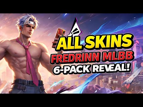 ALL SKINS SPLASH ART FREDRINN MOBILE LEGENDS SHOWS HIS SIX-PACK ABS‼️🔥