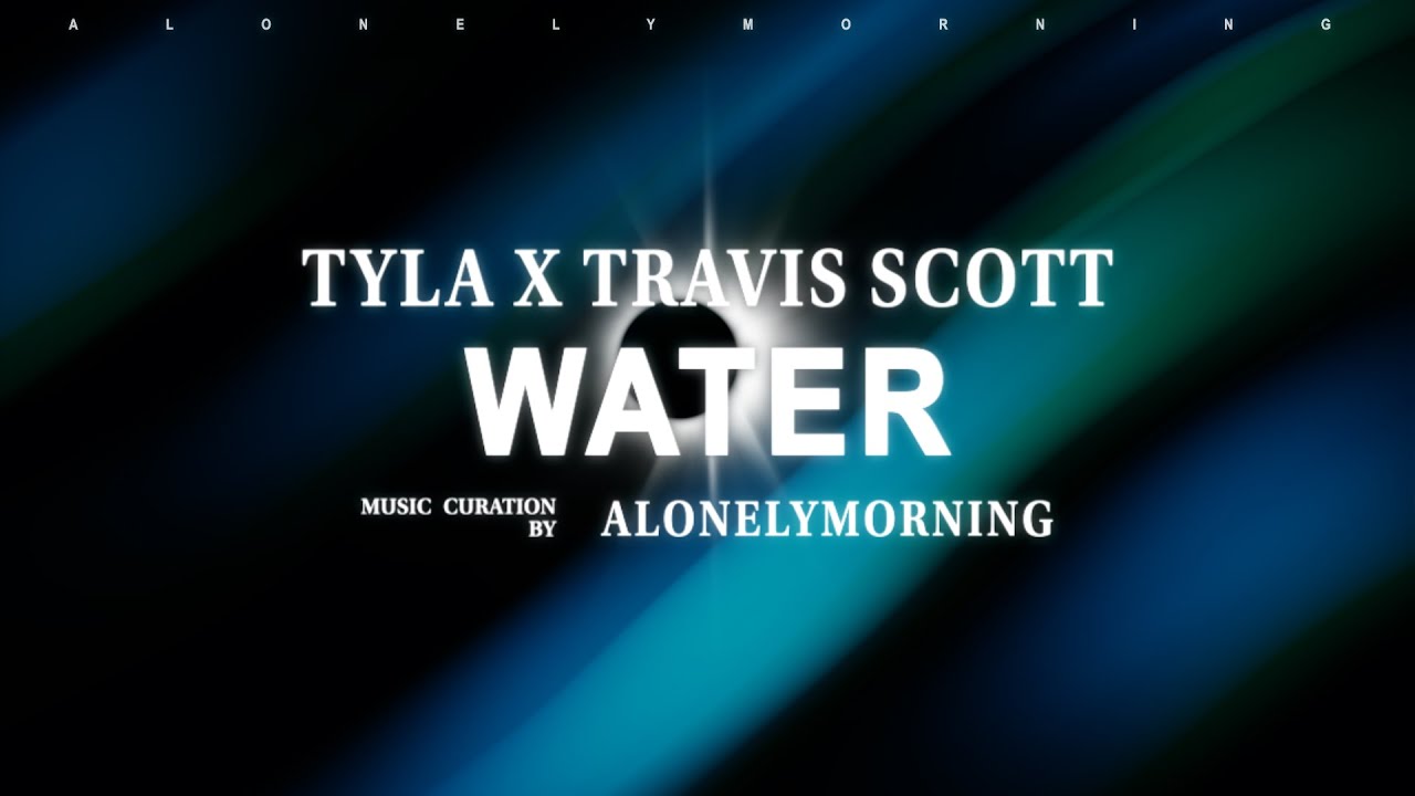 Tyla x Travis Scott - Water (Lyrics) - YouTube