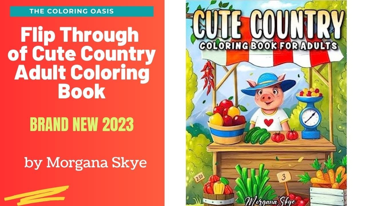 Flip Through of Cute Country Adult Coloring Book by Morgana Skye | Easy ...