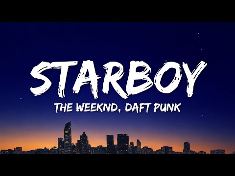 The Weeknd - Starboy (Lyrics) ft. Daft Punk