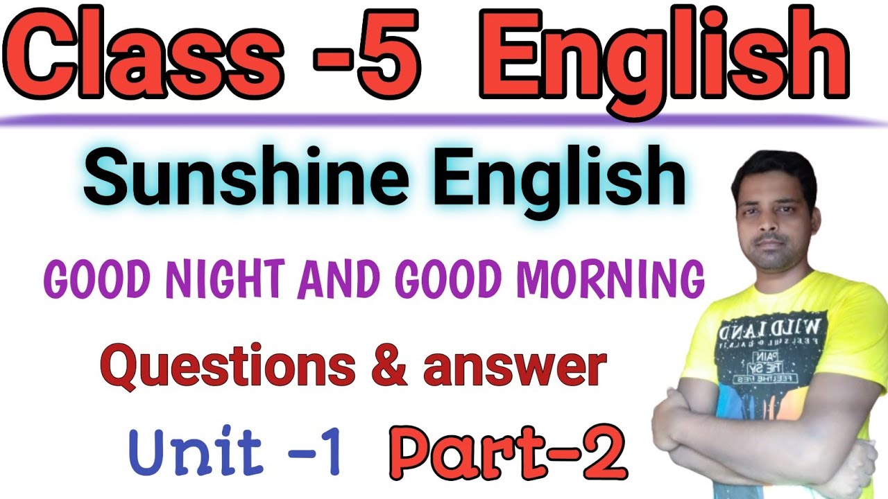 Class 5 English || Sunshine class 5 || Unit-1|| Good night and Good ...