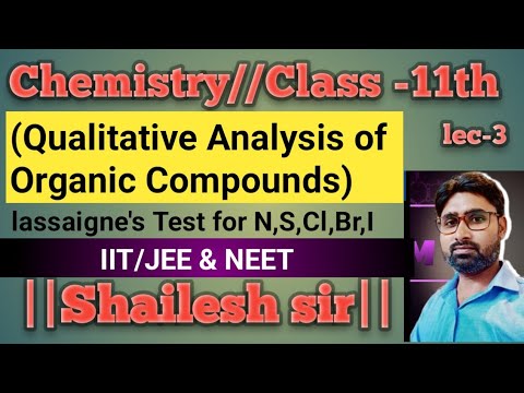 Class 11th Detection of Nitrogen, Halogen, sulphur, lassaigne's Test ...