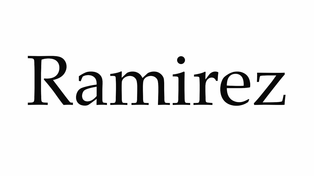 How to Pronounce Ramirez - YouTube