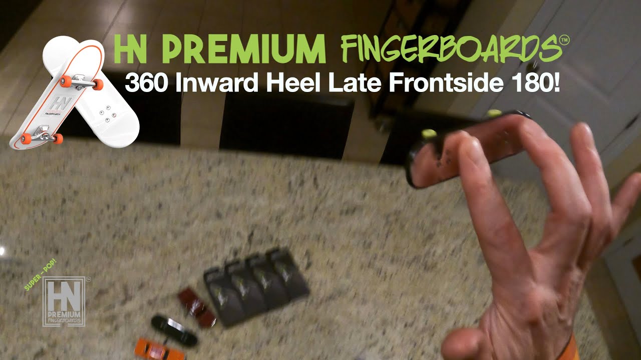 HN Premium Fingerboards - 360 Inward Heel Late Frontside 180 Line! (4K ...
