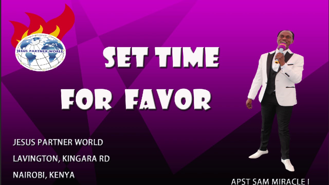 SET TIME FOR FAVOR - APST SAM MIRACLE I - YouTube