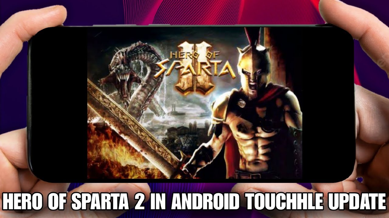 HERO OF SPARTA 2 IN ANDROID TOUCHHLE UPDATE GAMEPLAY 2024 - YouTube