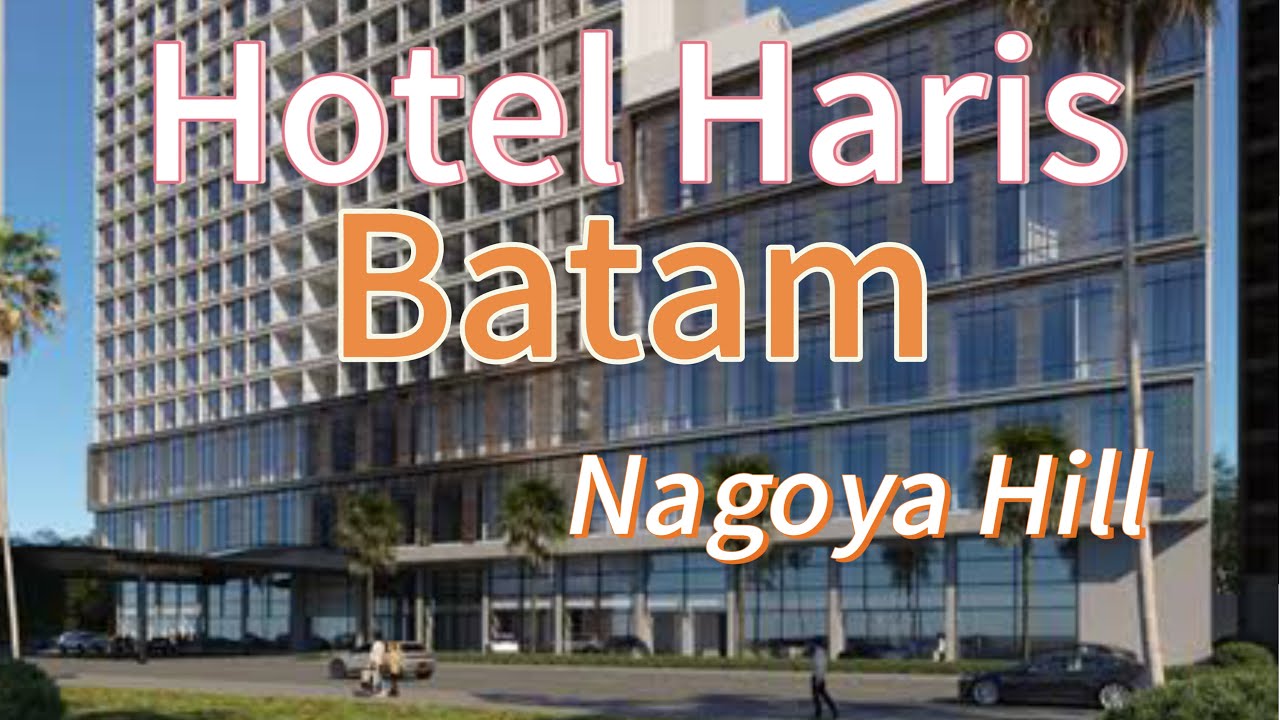 Hotel Haris Thamrin City Nagoya Batam, Ratingnya tinggi sesuai ...