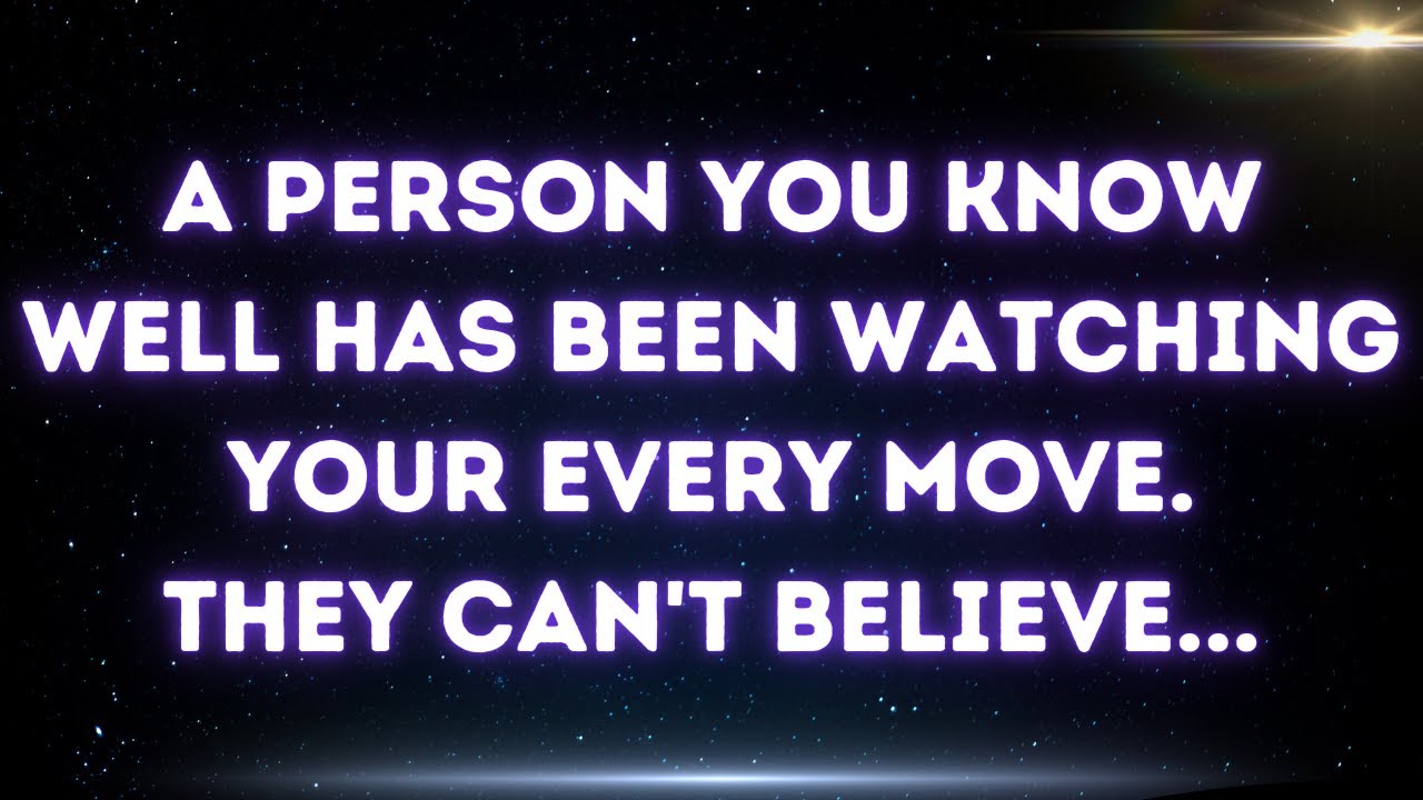 💌 A person you know well has been watching your every move. They can't ...