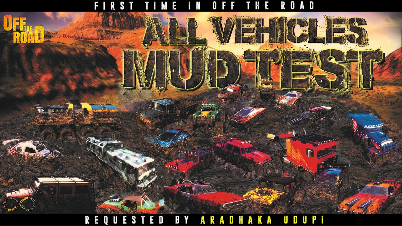 OFF THE ROAD ALL VEHICLES MUD TEST | INFINITE OPEN WORLD DRIVING OTR ...