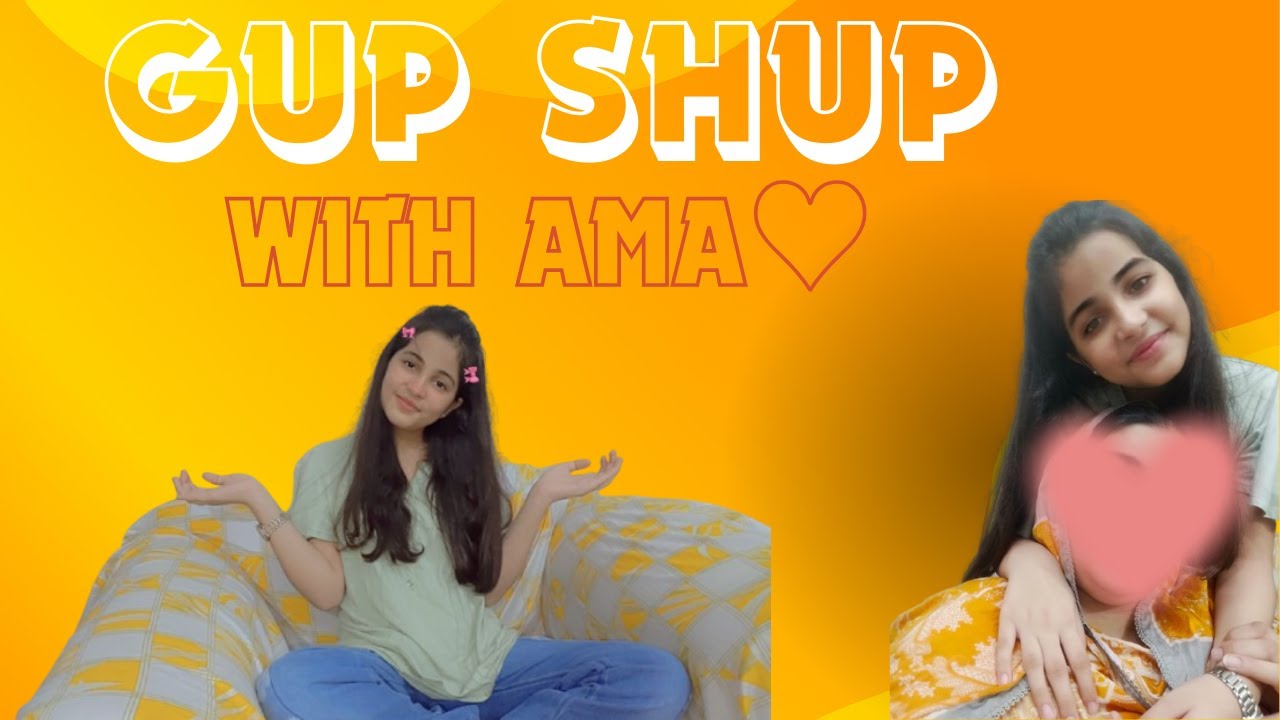Gup Shup with ama - YouTube