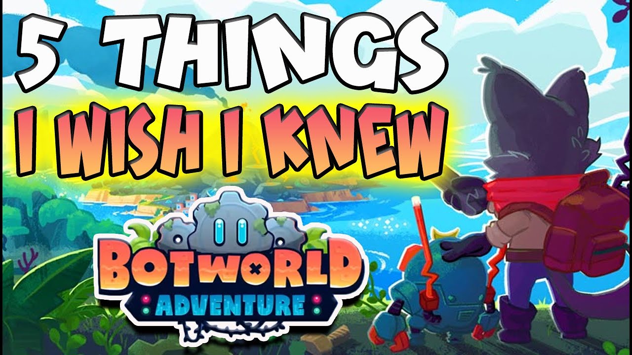 5 Tips for New Players - Botworld Adventures - YouTube