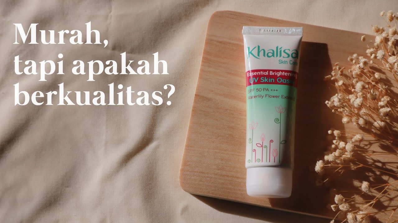 Review Khalisa Essential Brigtening UV Skin Oasis Sunscreen - YouTube