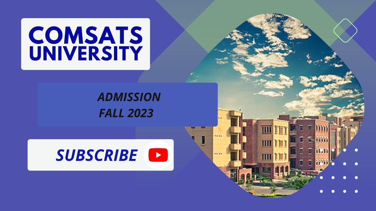 COMSATS University || COMSATS University Admission 2023 || fall ...