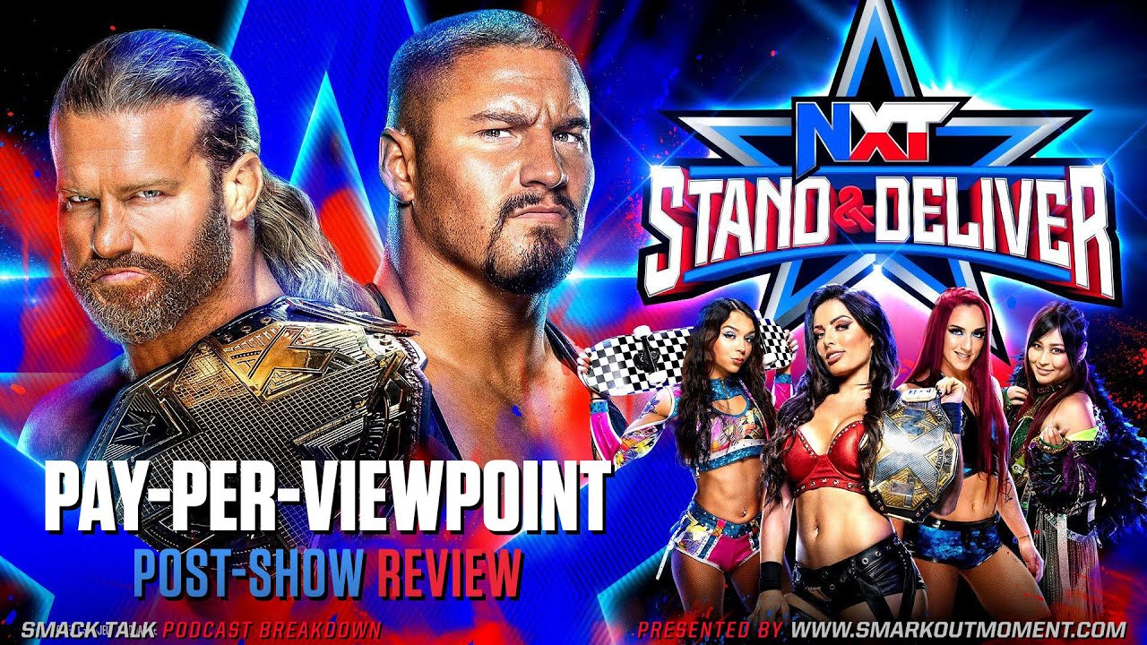 Wwe Nxt Stand And Deliver 2022 Ppv Review And Event Results Recap Post Show