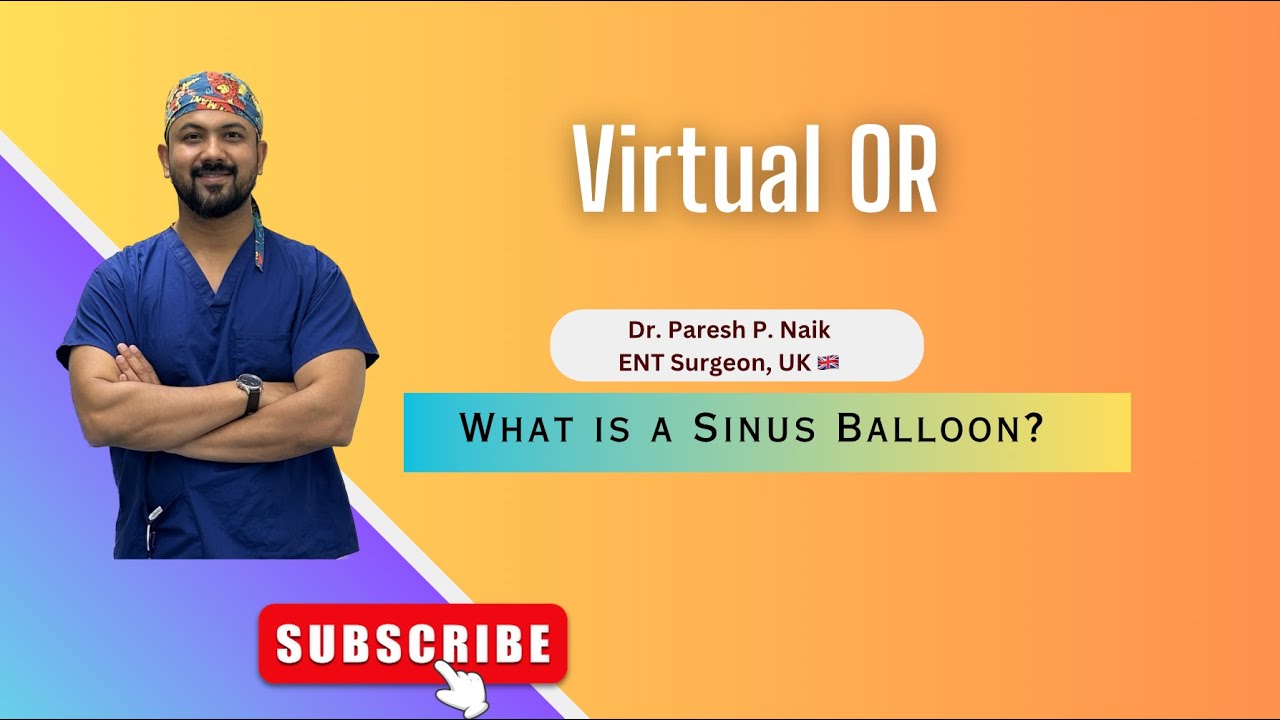 What is Balloon Sinuplasty or Balloon Sinus Dilation. Part 1. - YouTube
