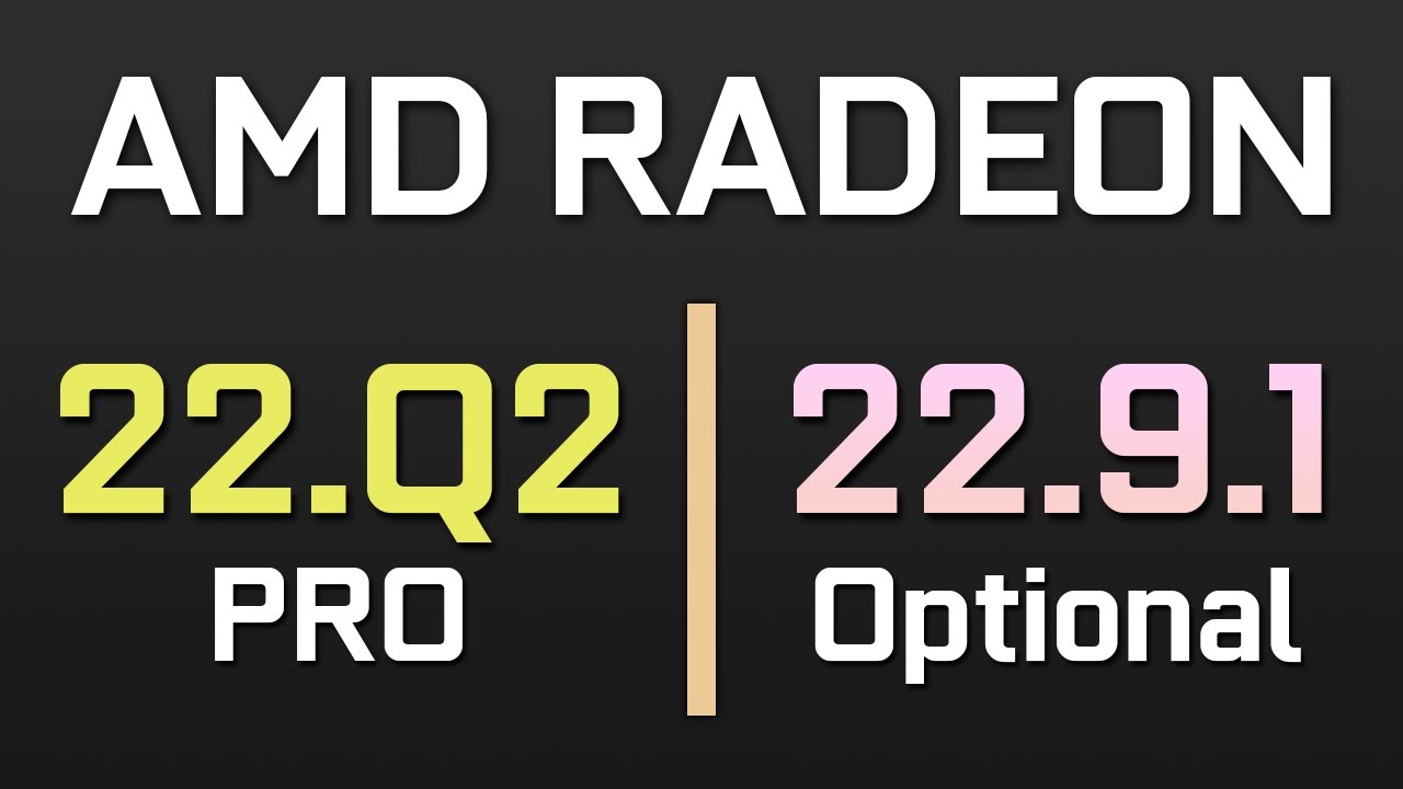 AMD RADEON DRIVER | 22.Q2 vs 22.9.1 - YouTube