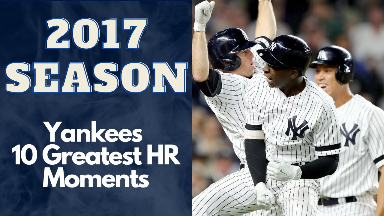 Yankees 10 Greatest Home Run Moments of 2017 - YouTube