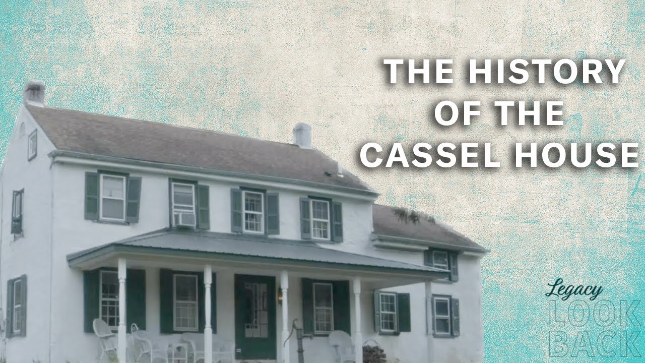 The History of the Cassel House | Legacy Look Back - YouTube