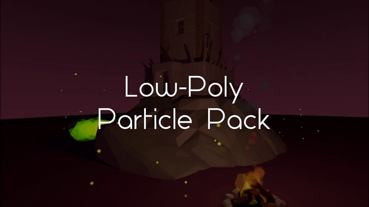 Low Poly Particle Pack - Unity3D Package - YouTube