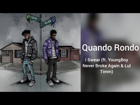 Quando Rondo - I Swear (ft. YoungBoy Never Broke Again & Lul Timm ...
