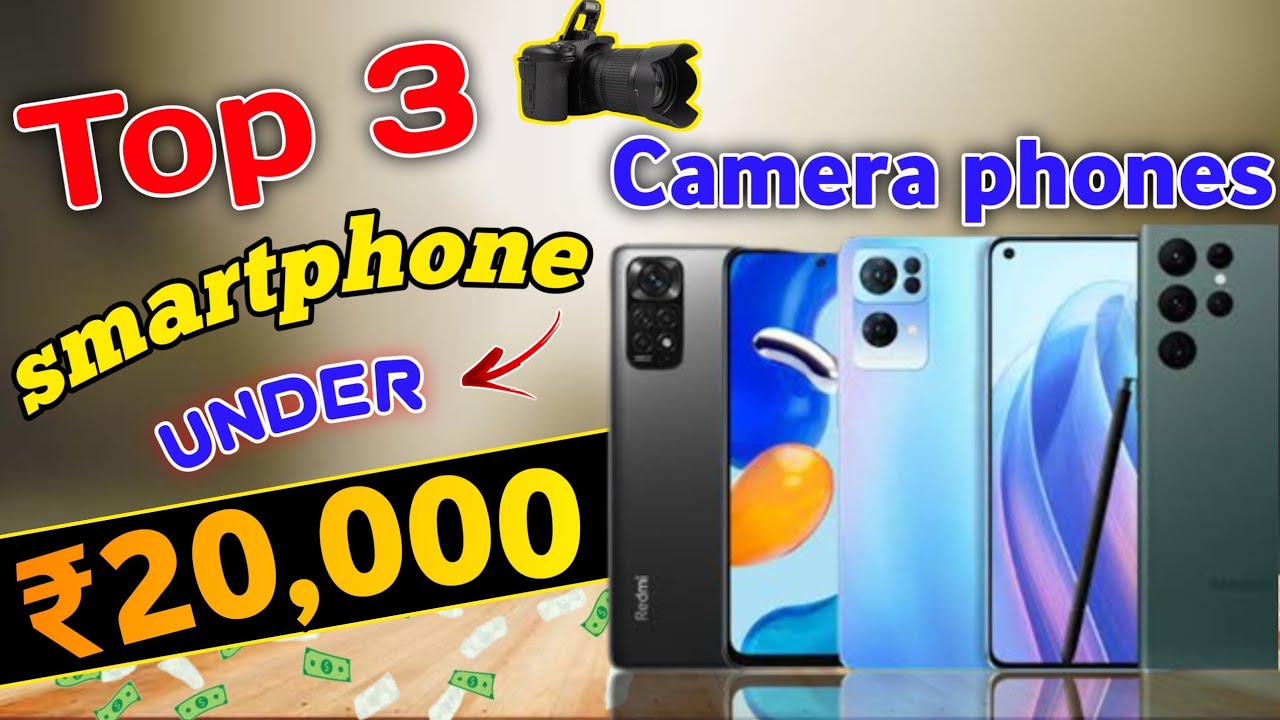 Best camera phone under 20k | Top 5 Best Camera Smartphones Under 20k ...