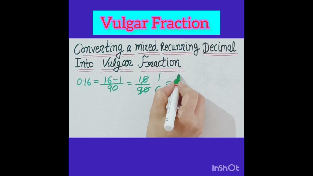Converting A Mixed Recurring Decimal Into Vulgar Fraction YouTube converting-a-mixed-recurring-decimal-into-vulgar-fraction-youtube