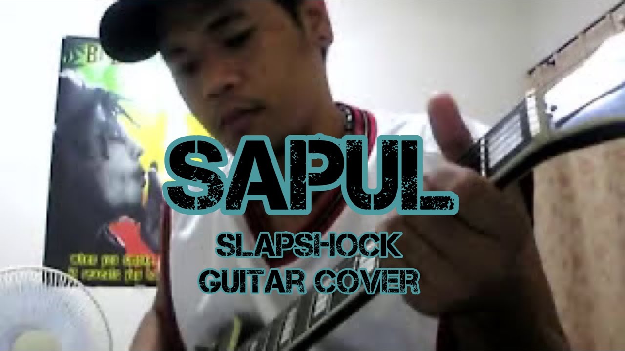 Slapshock - Sapul "Red Horse Muziklaban 2007 Soundtrack" (guitar cover ...