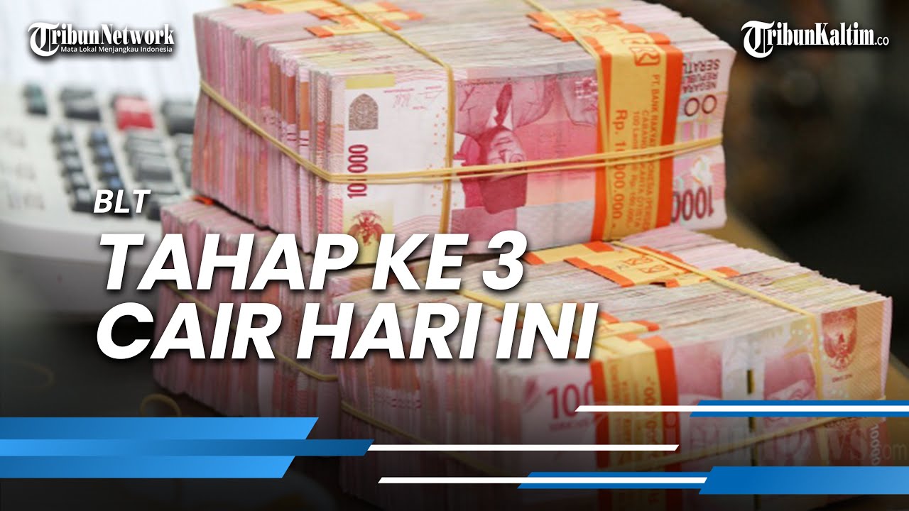 BLT CAIR Mulai Hari Ini, Tahap 3 Rp 1,2 Juta Ditransfer untuk 3,5 Juta ...