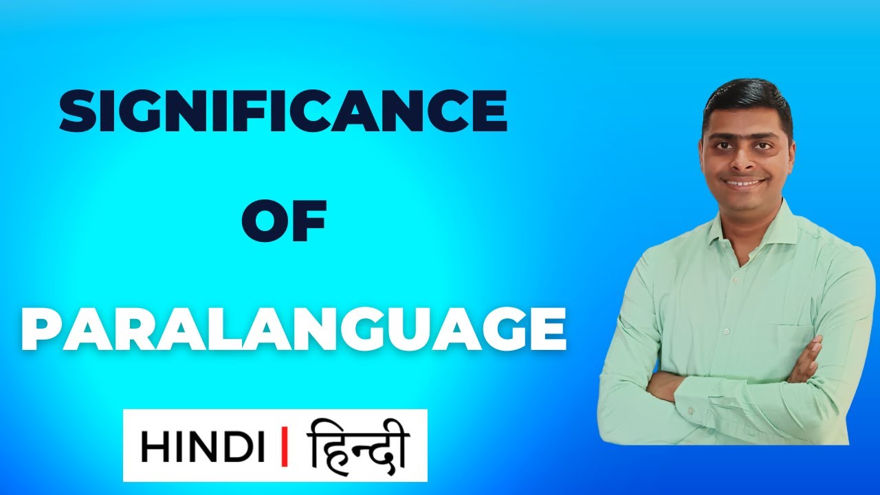 Significance of Paralanguage (HINDI) - YouTube