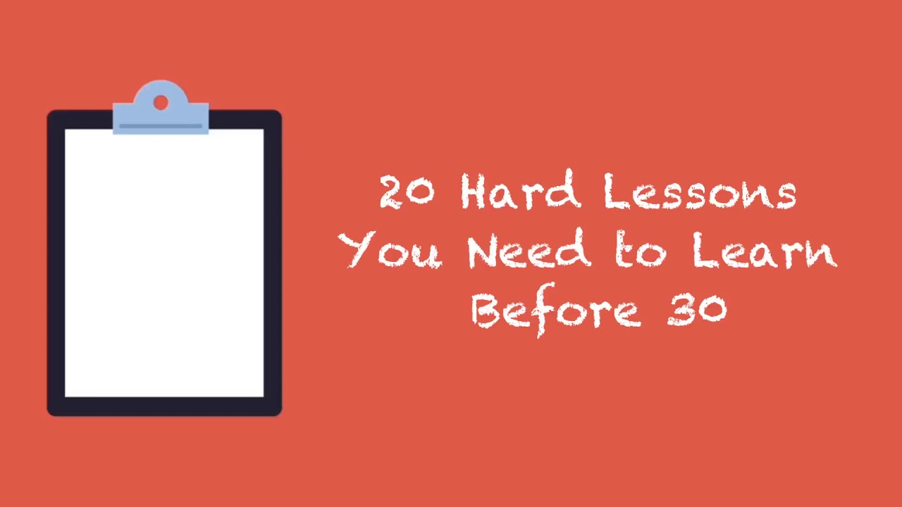 20 Hard Lessons You Need To Learn Before 30 QUORA YouTube 20-hard-lessons-you-need-to-learn-before-30-quora-youtube