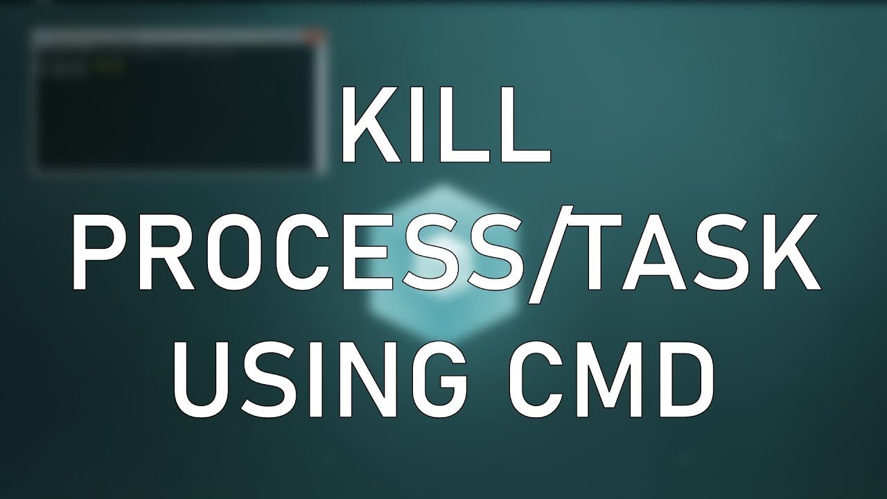 How to kill process/task using CMD - YouTube