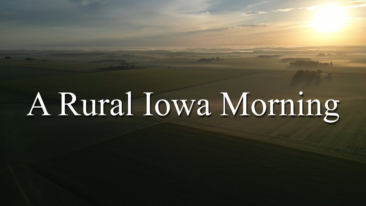 A Rural Iowa Morning - YouTube