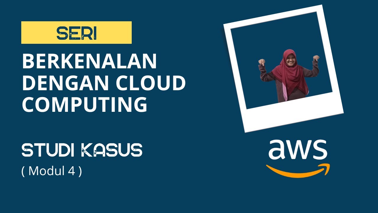 Modul 4: Contoh Perusahaan yang Menggunakan AWS - YouTube