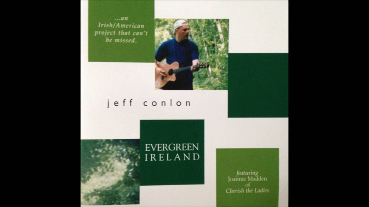 'Evergreen Ireland' by Jeff Conlon - YouTube