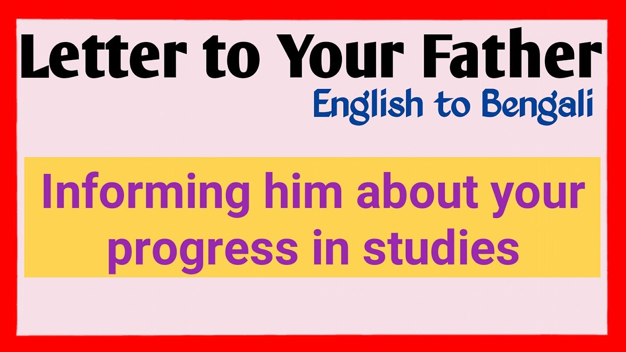 Write A Letter To Your Father Informing Him About Your Progress In write-a-letter-to-your-father-informing-him-about-your-progress-in