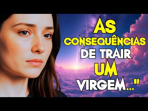 VEJA AS CONSEQUÊNCIAS DE TRAIR UM VIRGINIANO QUE NUNCA TE CONTARAM!