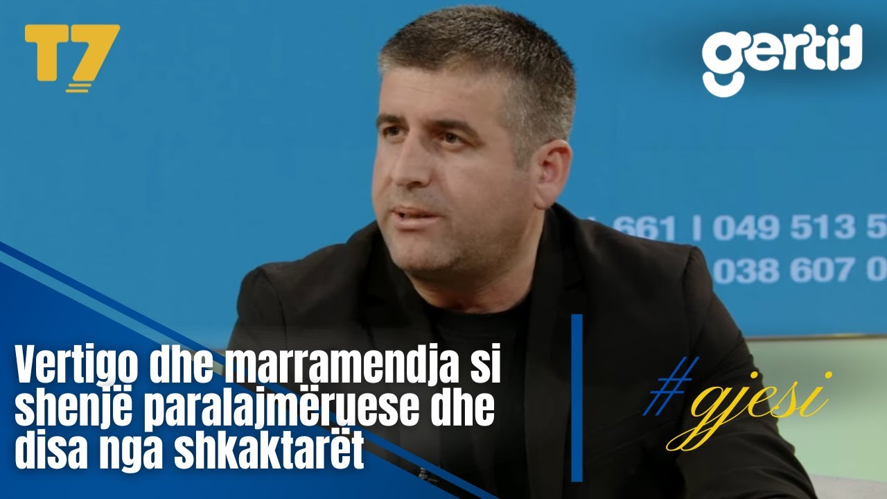 Vertigo dhe marramendja si shenjë paralajmëruese dhe disa nga ...