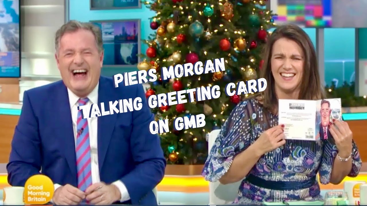 Piers Morgan Greeting Card Card on GMB - YouTube