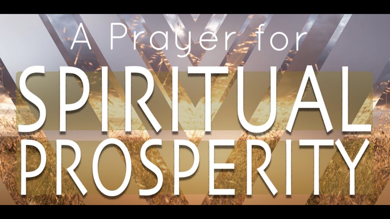 Sermon: A Prayer for Spiritual Prosperity - YouTube