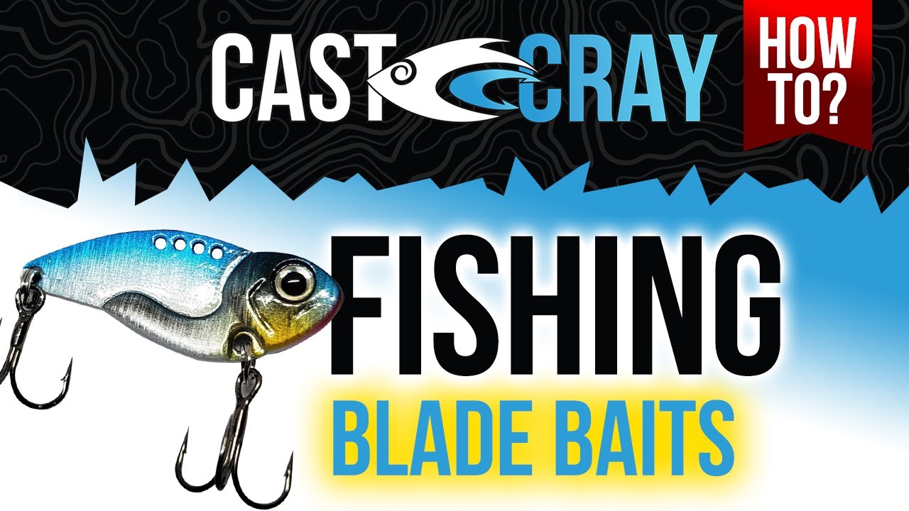 Cast Cray How To - Fishing with Blade Baits - YouTube