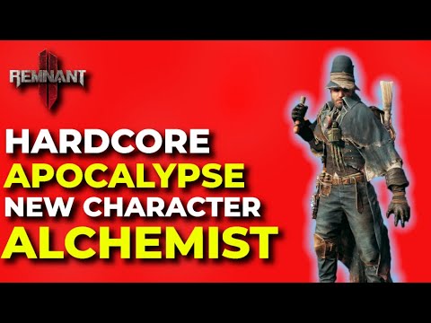 Remnant 2: HARDCORE APOCALYPSE Campaign | ALCHEMIST NEW GAME Playthrough - YouTube