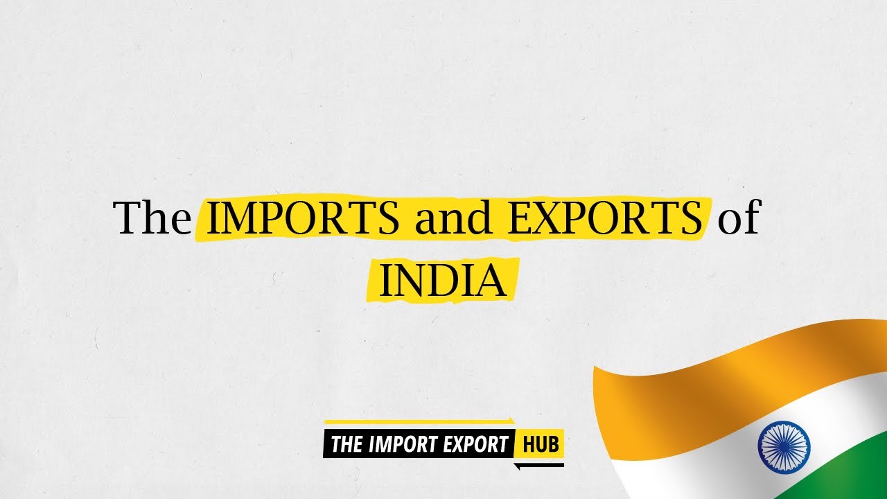 The Imports and Exports of India for 2020 - YouTube