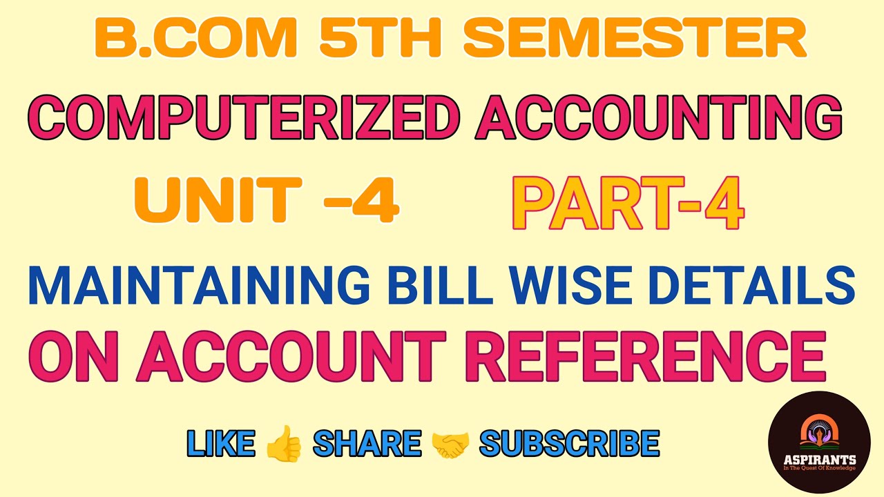 ON ACCOUNT REFERENCE | MAINTAINING BILL WISE DETAILS | COMPUTERIZED ...