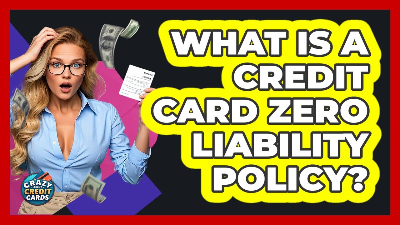 What Is A Credit Card Zero Liability Policy? - Crazy About Credit Cards ...