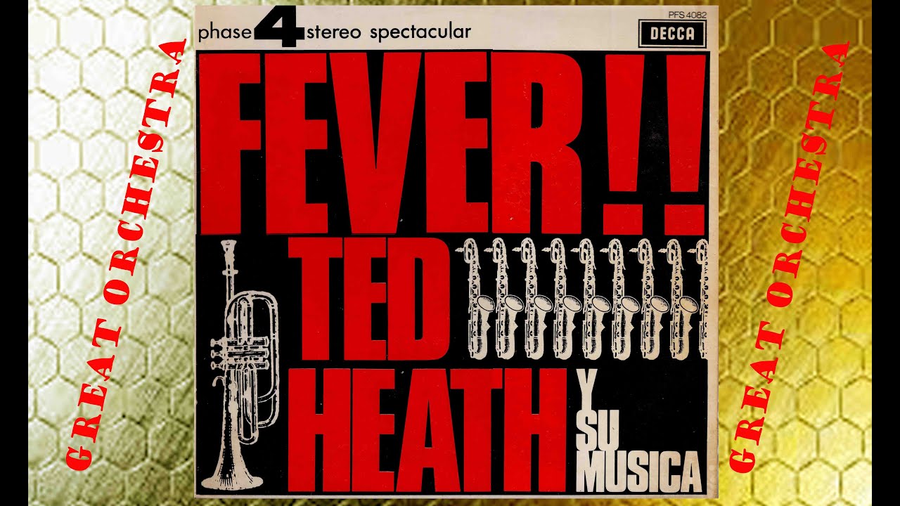 Ted Heath y su Musica - Fiebre .1970 - YouTube