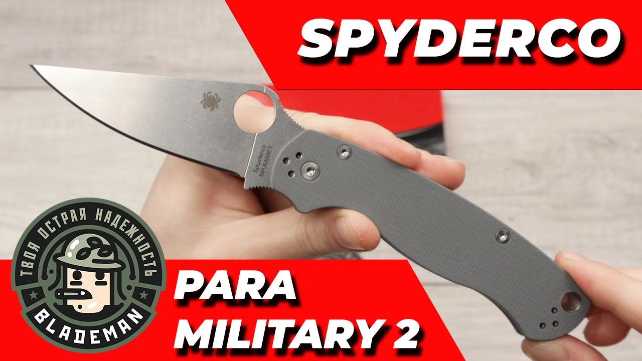 Нож Spyderco Paramilitary 2, Maxamet, G10 Dark Gray - YouTube
