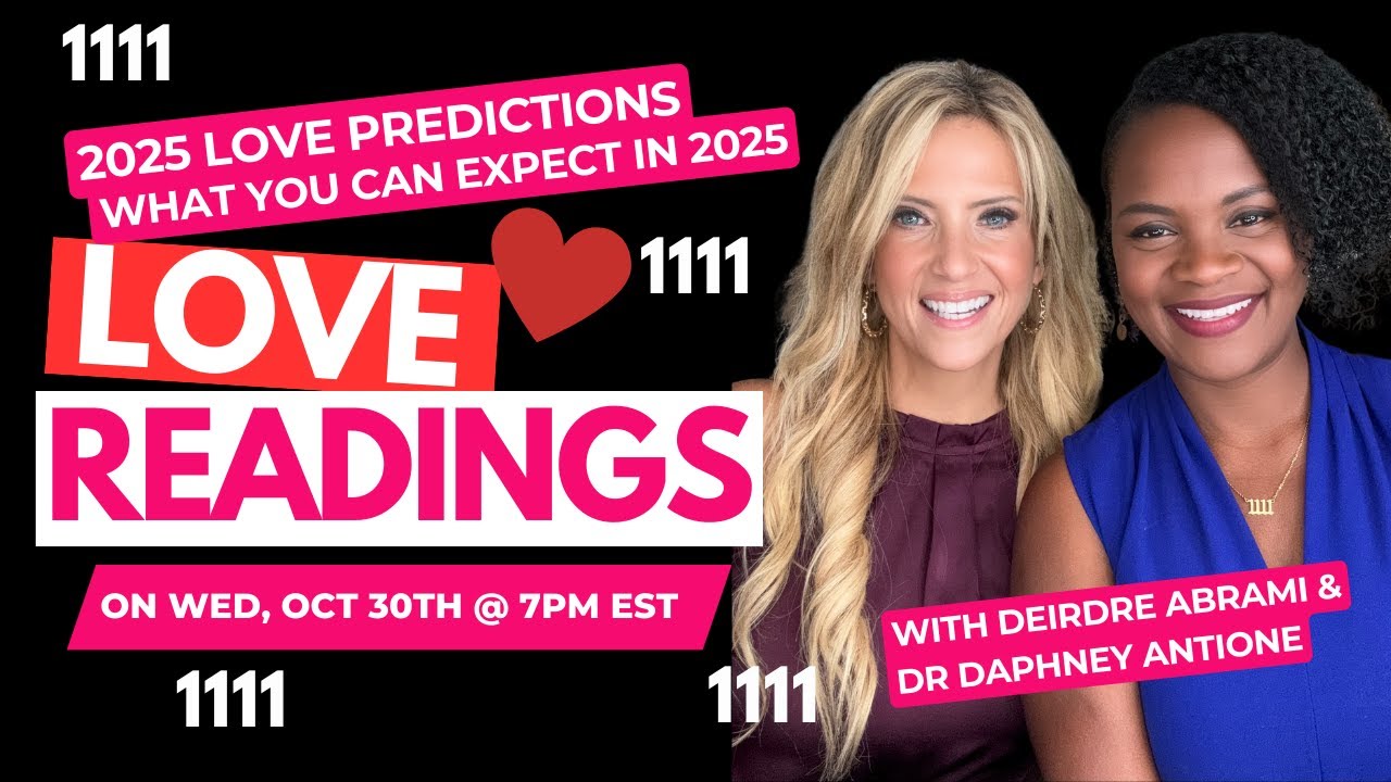 2025 Love Predictions with Deirdre Abrami & Dr. Daphney Antoine 💖🔮 ...