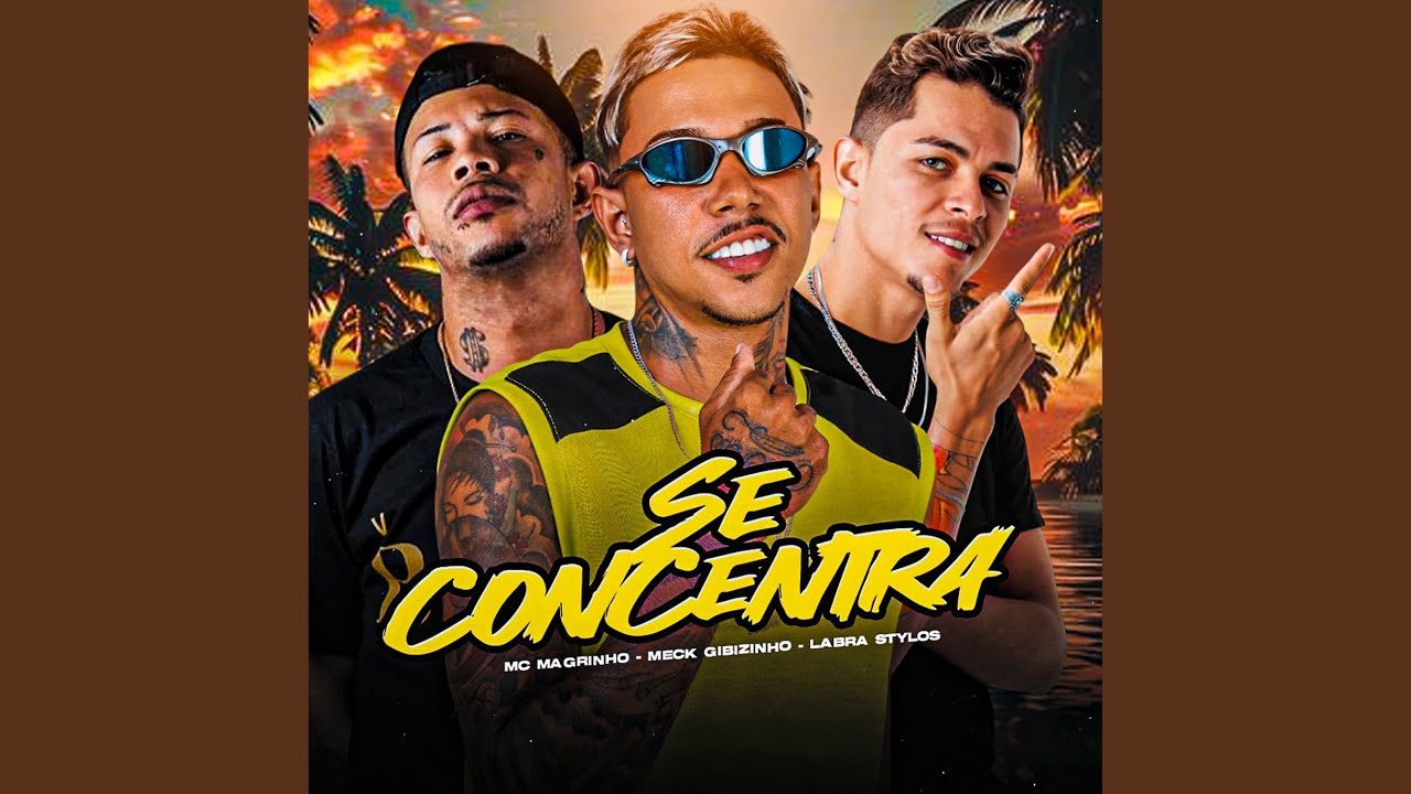 Se Concentra (feat. Mc Magrinho) - YouTube